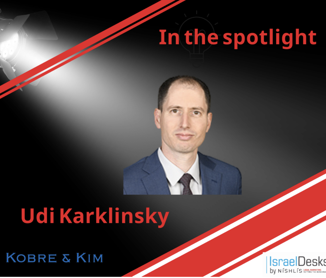 In the Spotlight: Kobre & Kim - Israel Desks